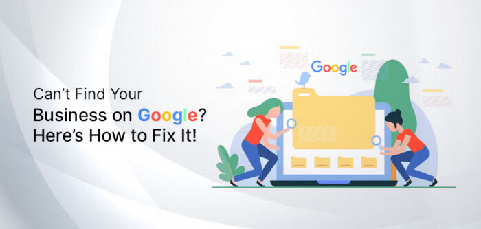 Can't See Your Business on Google? Fix It Now! - WillShall