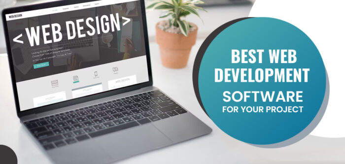 Best Web Development Software for Your Project - WillShall