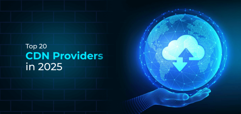 Top 20 CDN Providers in 2025 - WillShall